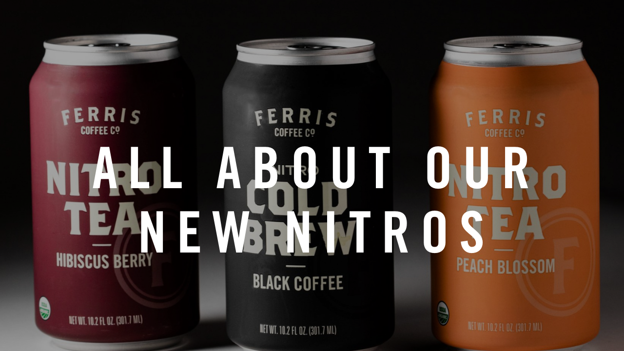Nitro Cold Brew Coffee & Teas | Ferris Coffee Co. – Ferris Coffee & Nut Co.