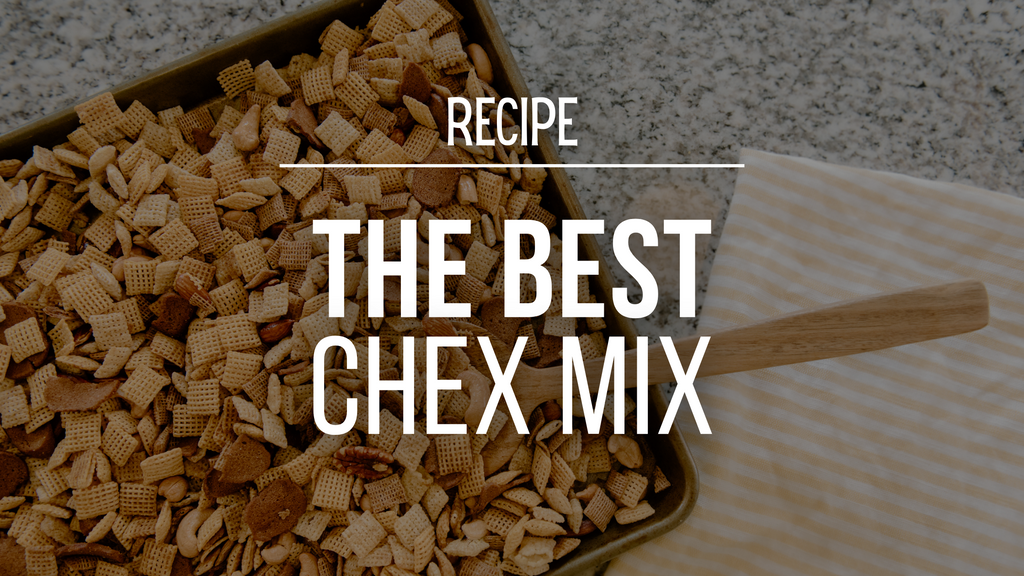 The Best Chex Mix Recipe – Ferris Coffee & Nut Co.